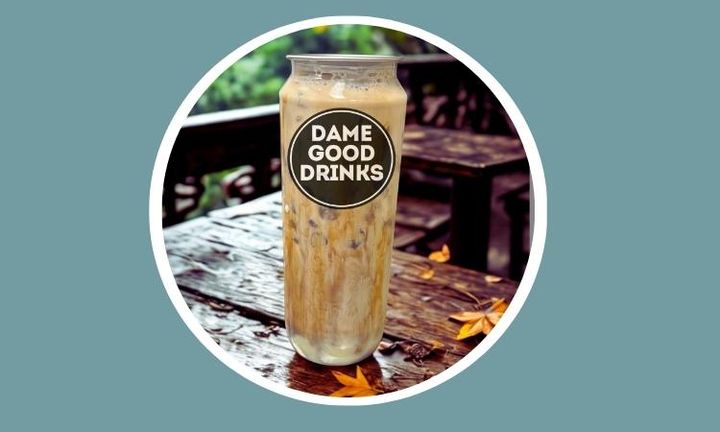 DAME GOOD DRINKS | Toast